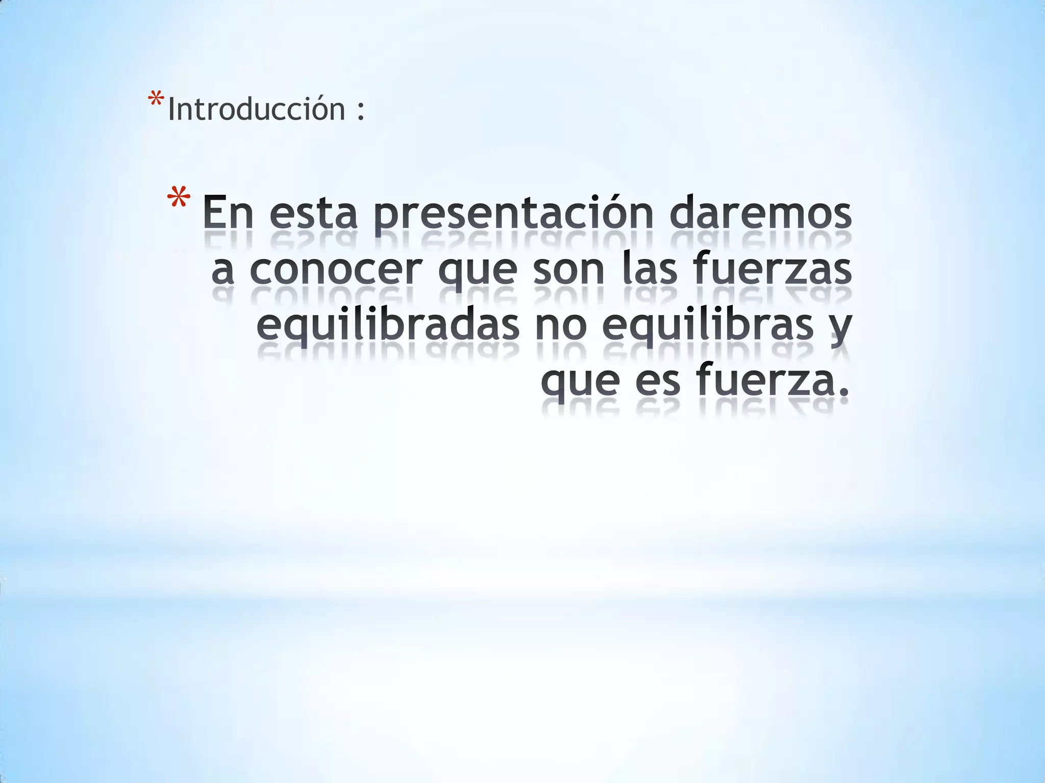 Fuerzas equilibradas y no equilibradas | PPTX