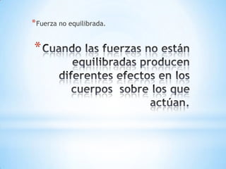Fuerzas equilibradas y no equilibradas | PPTX