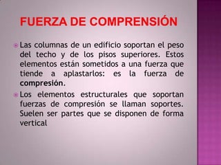 Fuerzas que soportan una estructura | PPTX