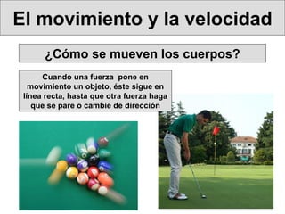Fuerzas y Movimiento (A) | PPT