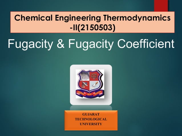 Fugacity & fugacity coefficient | PPT | Chemistry | Science