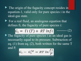 Fugacity & fugacity coefficient | PPT