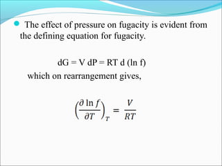 Fugacity & fugacity coefficient | PPT