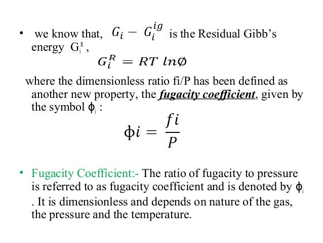 Fugacity & fugacity coefficient