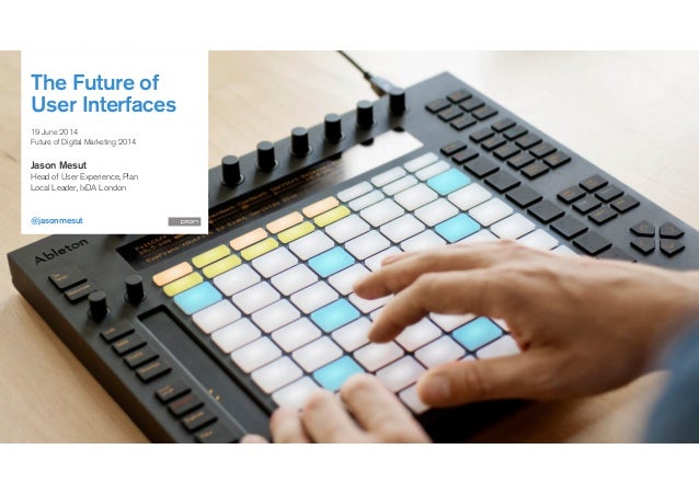The Future of User Interfaces
