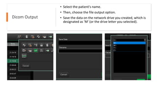 Creating Network Drive for DICOM File Output - A Step-by-Step Guide | PPTX