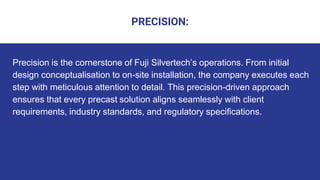FUJI SILVERTECH_ STANDING OUT AS A PREMIER PRECAST SOLUTIONS PROVIDER | PPT