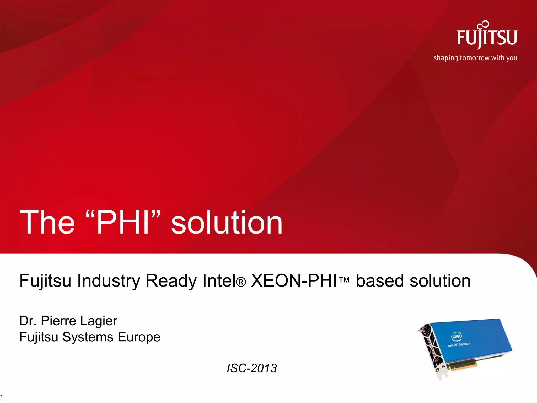 Fujitsu industry ready Intel Xeon Phi Coprocessor based solutions | PPT