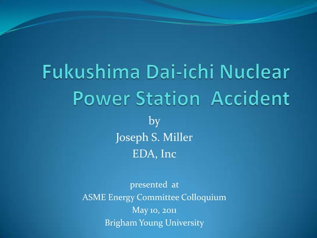 Fukushima Daiichi Byu Presentation | PPTX | Power and Energy Industry ...
