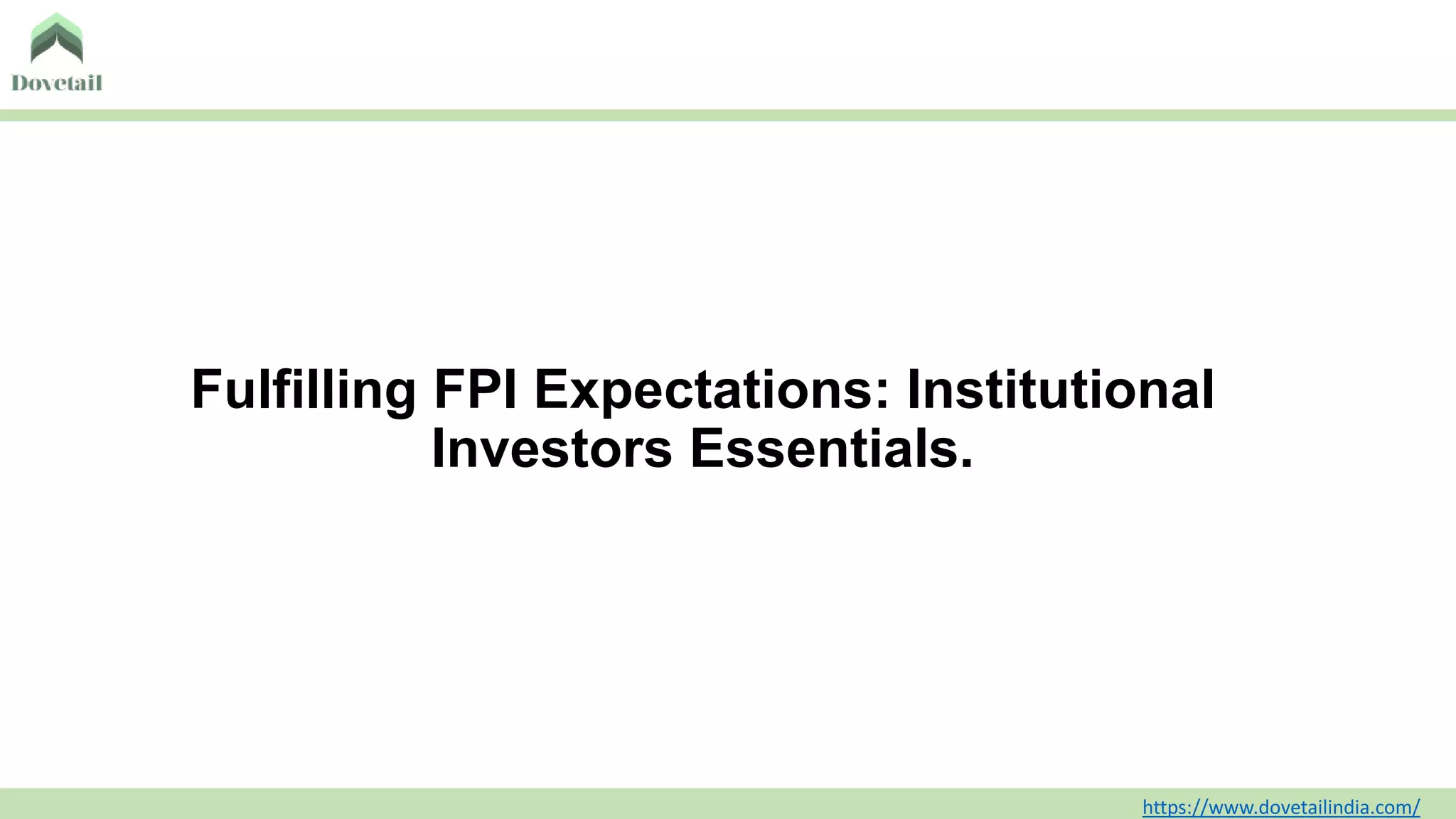 Fulfilling FPI Expectations Institutional Investors Essentials.pptx