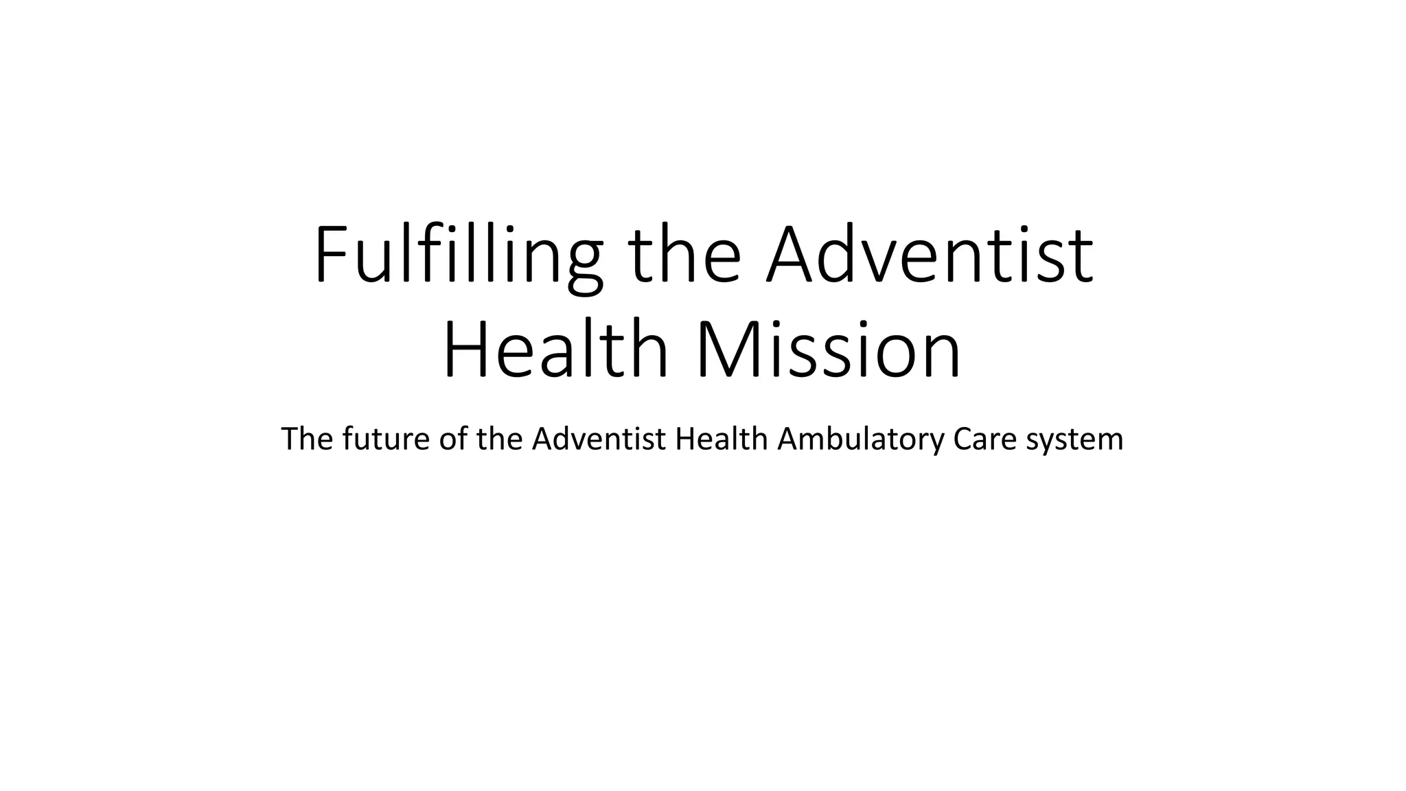 Fulfilling the adventist health mission | PPT