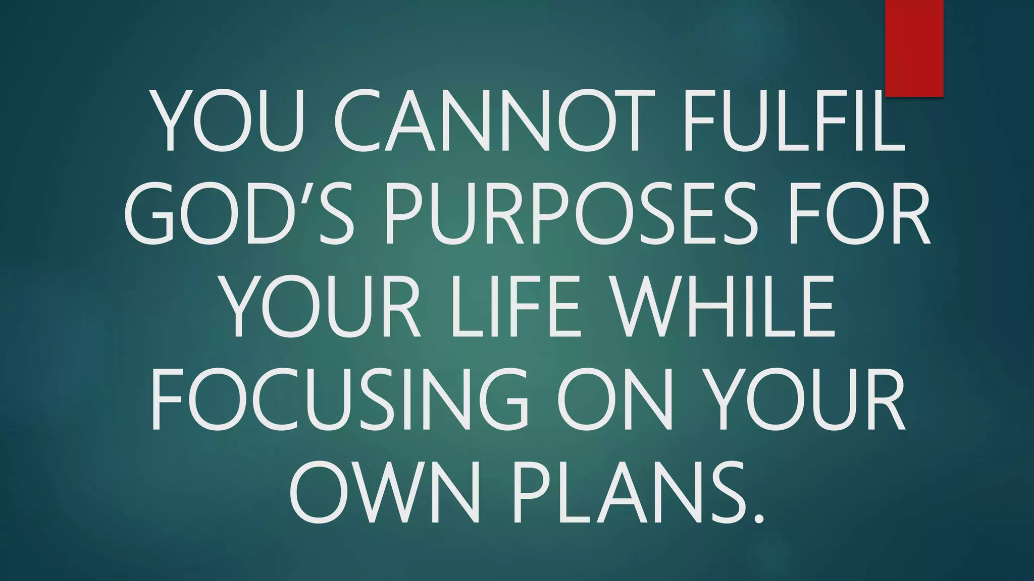 Fulfilling your purpose by fulfilling god's purpose | PPTX