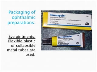 Packaging of Ophthalmic and parenteral products | PPT