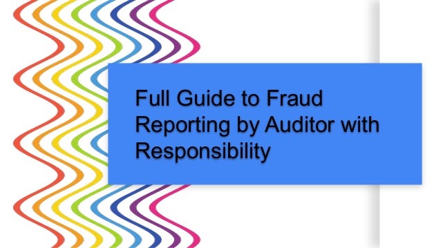 Full Details of Fraud Reporting About Responsibility and Requirements ...