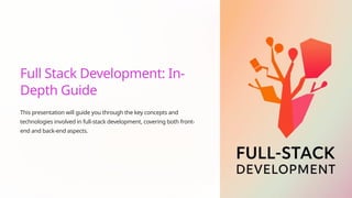 Full-Stack-Development-In-Depth-Guide.pptx