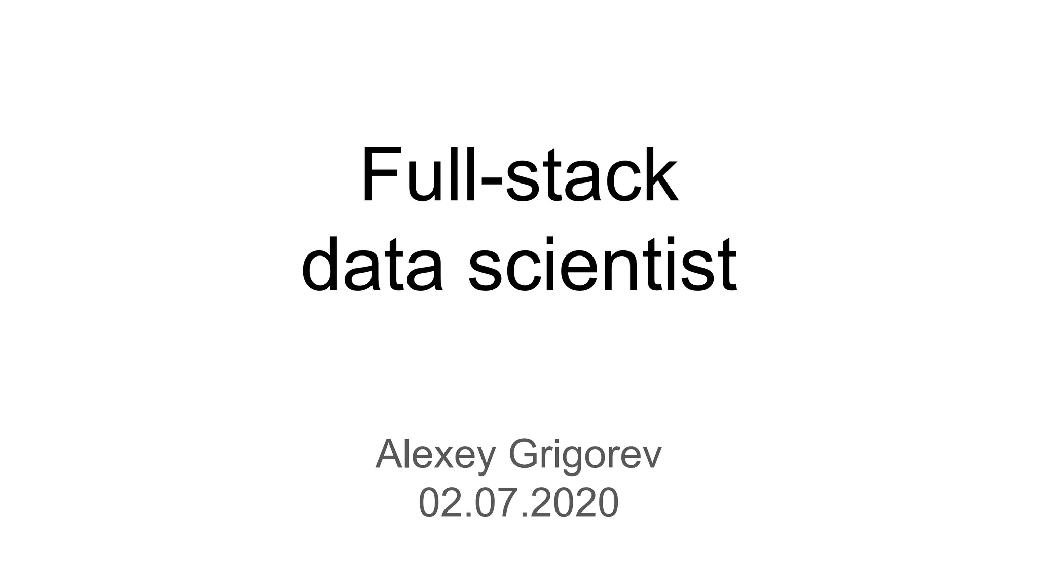 Full Stack Data Scientist Ppt