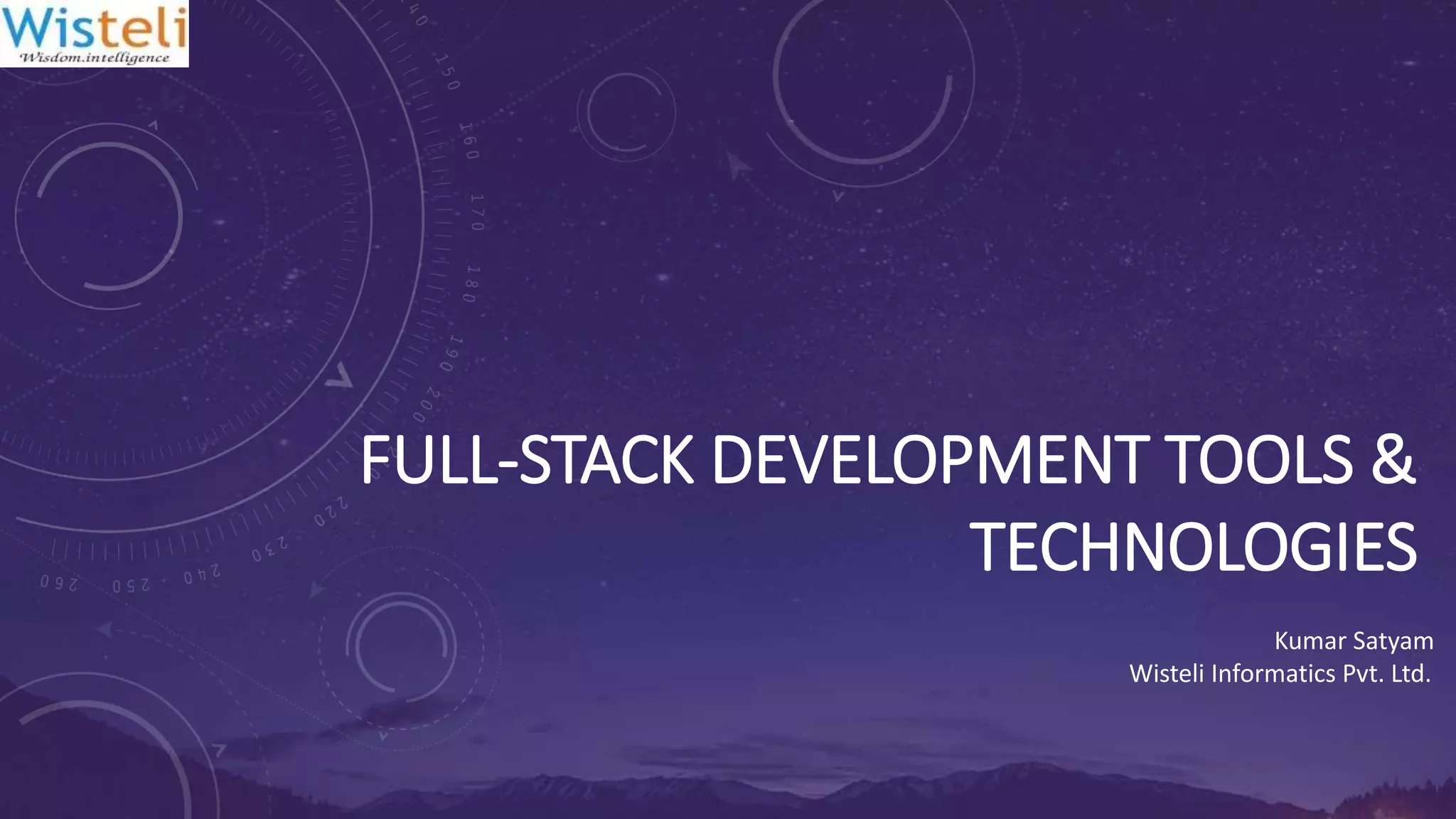 Full stack development tools & technologies | PPT