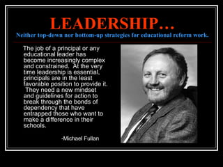 Fullan gail 100105 | PPT | Professional School | Postgraduate Education