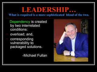 Fullan gail 100105 | PPT | Professional School | Postgraduate Education