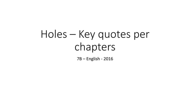 Holes Key Quotes - All Chapters | PPTX