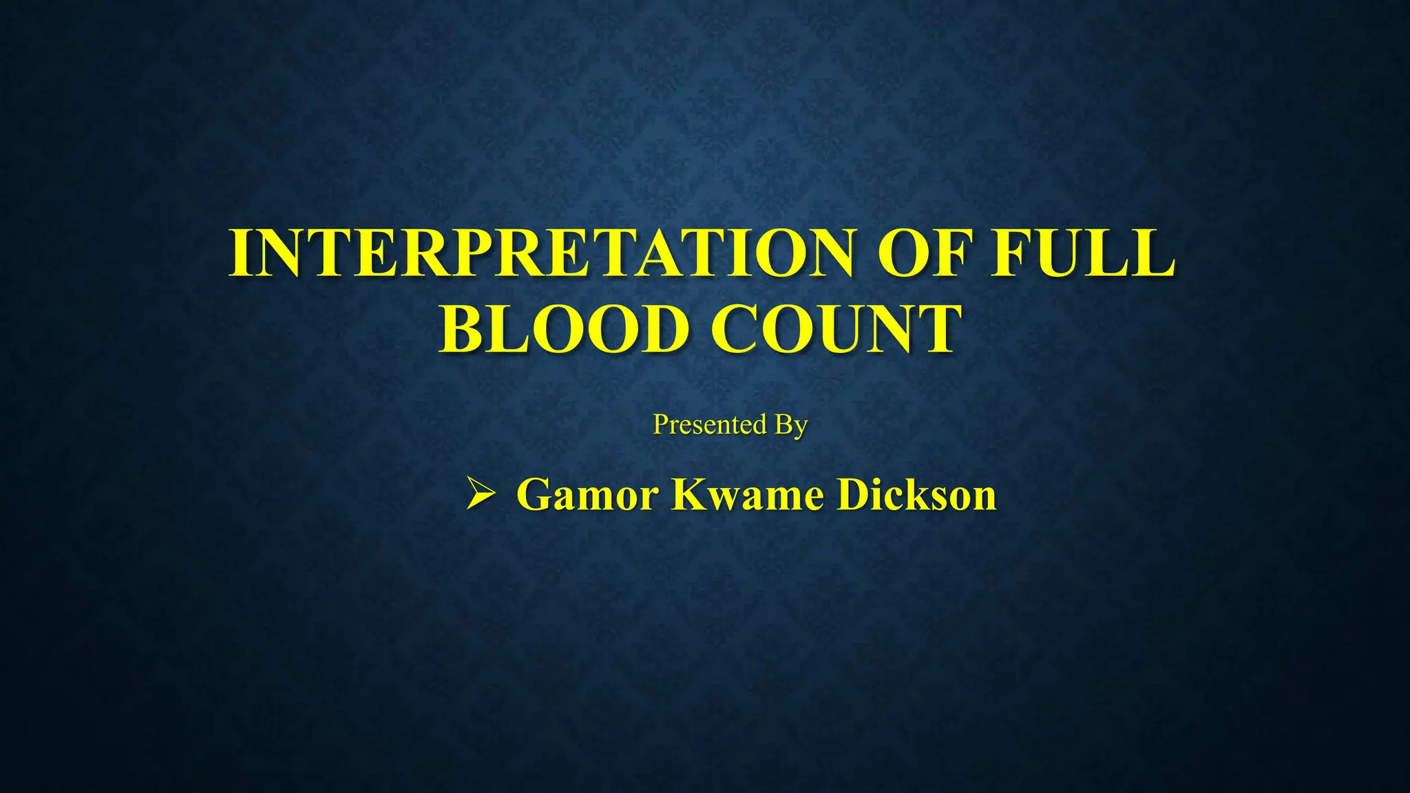 Full Blood Count (FBC) Interpretation.pptx