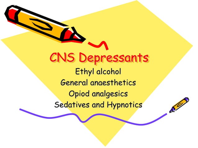 full CNS Depressants 2-4-12.pptx