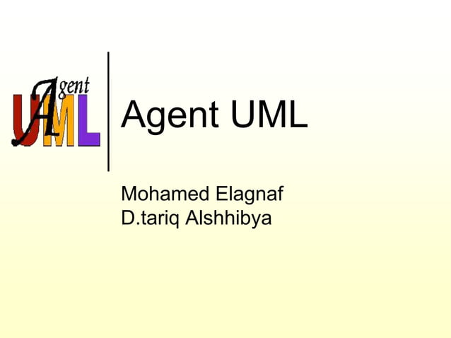 agent uml الوكيل باستخدام لغة النمذجة الموحدة | PPTX