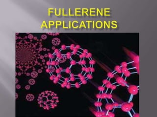 Uses Of Fullerene