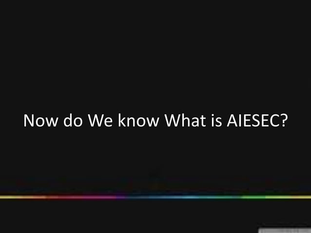 Fullfinal intro to aiesec | PPTX