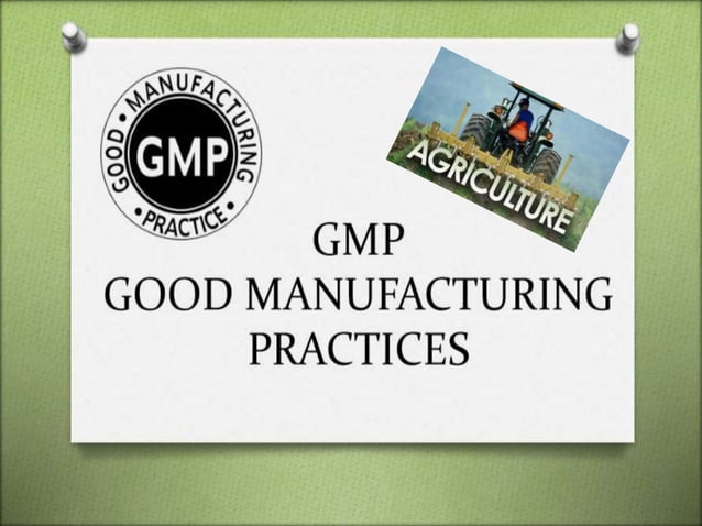Food safety programmes- GMP, GHP, ISO SERIES BY- Dr. Shweta Gupta | PPTX | Agriculture | Industries
