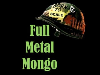 Full metal mongo | PPT