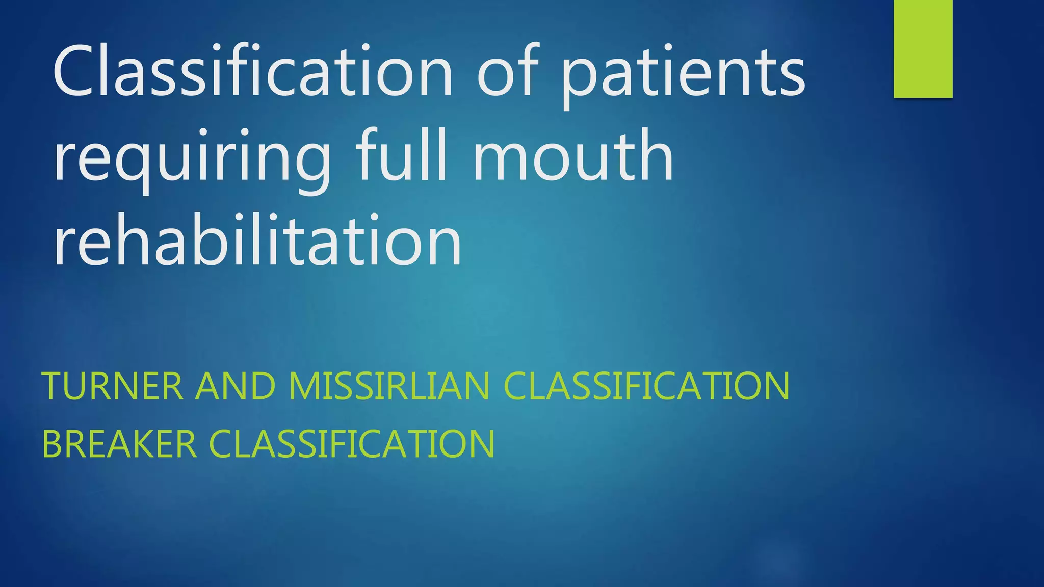 classifications of Full mouth rehabilitation | PPTX