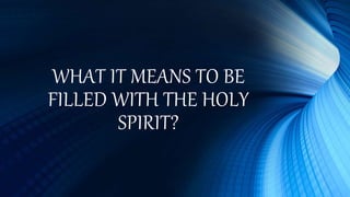 Fullness of the Spirit of God | PPTX