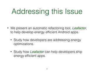Using Automatic Refactoring to Improve Energy Efficiency of Android Apps | PPT