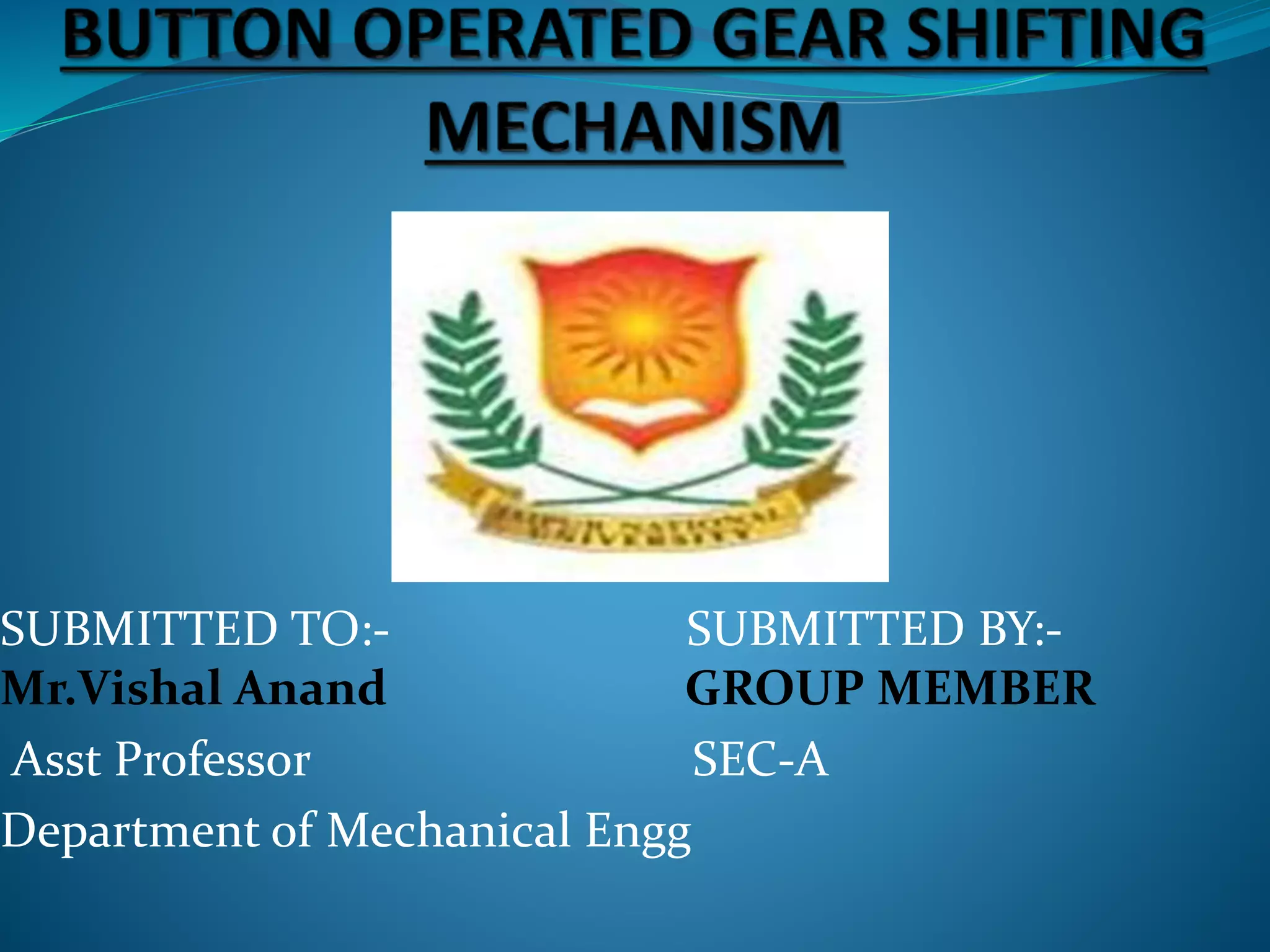 BUTTON OPERATED GEAR SHIFTING MECHANISM IN FOUR WHEEL | PPT