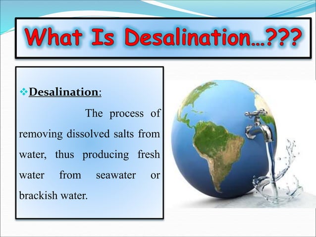 Water Desalination | PPTX | Geography | Science