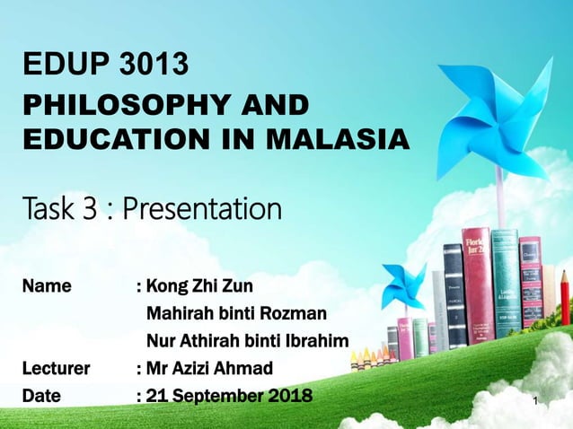 EDUP 3013 Philosophy and Education in Malaysia | PPTX | Education
