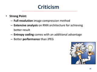 Full resolution image compression with recurrent neural networks | PPT