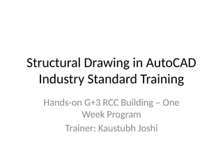 Full_Slidewise_G+3_Structural_Drawing_AutoCAD_Training_Deck.pptx