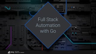 Full Stack Automation With Go | PDF