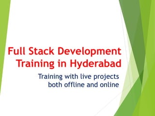 Full Stack Development training in Hyderabad | PPTX