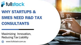 The R&D Tax Consultants - Full stack Ppt. | PPT