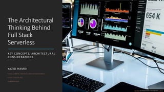 The Architectural Thinking Behind Full Stack Serverless | PPT