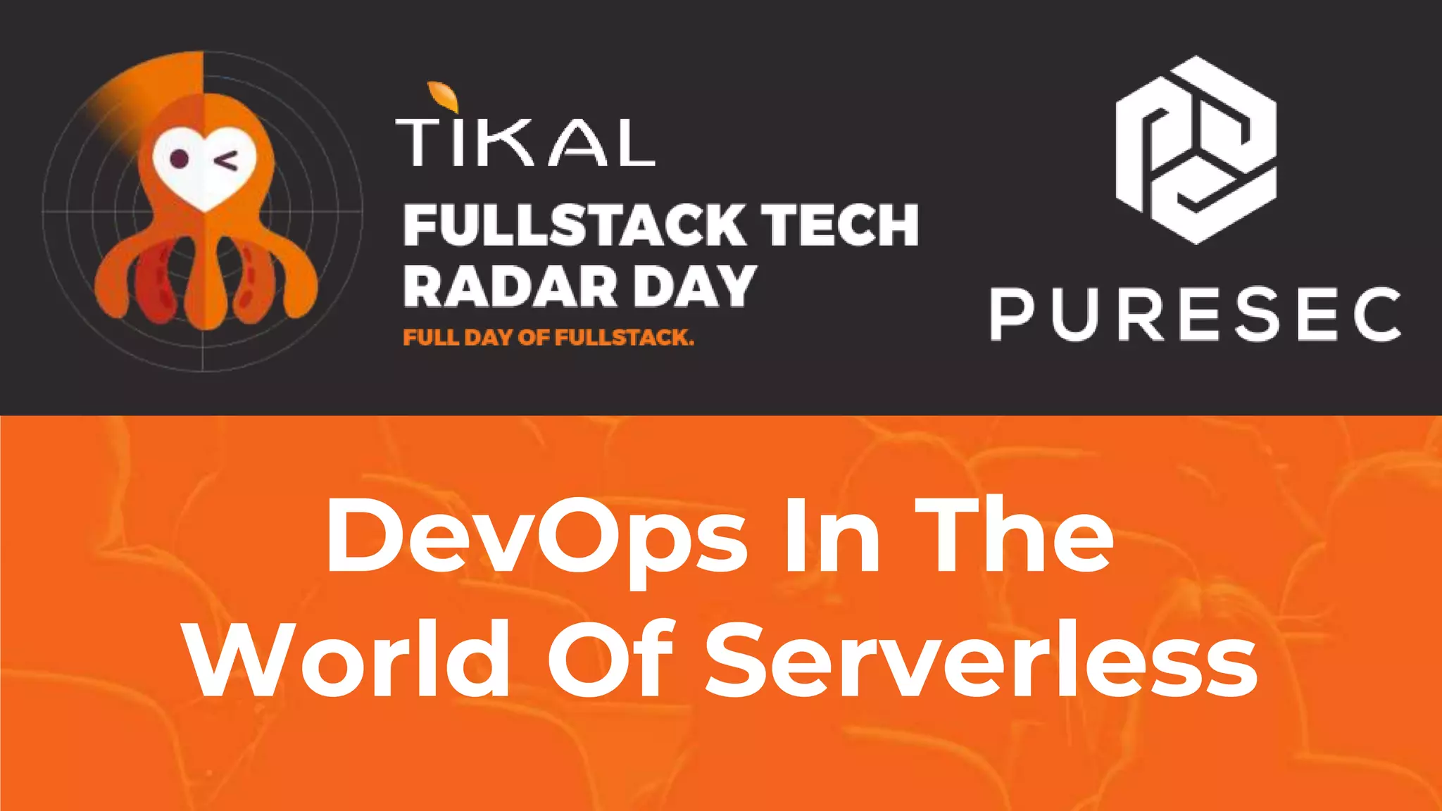 DevOps In The World of Serverless - PureSec @ Fullstack Radar Day | PPT