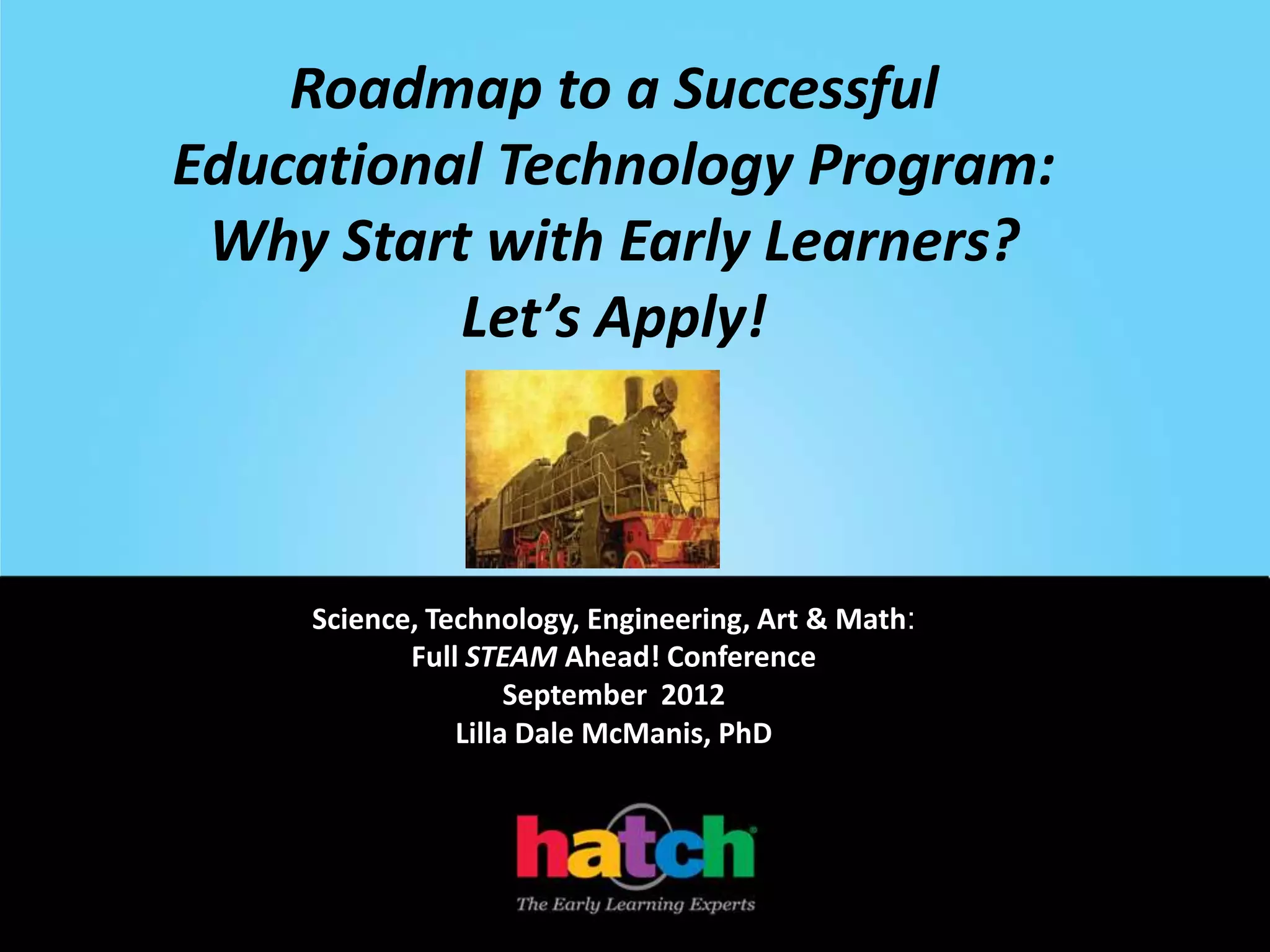 STEAM: Roadmap to a Successful Educational Technology Program | PPTX