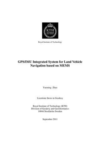 GPS/IMU Integrated System for Land Vehicle Navigation based on MEMS | PDF