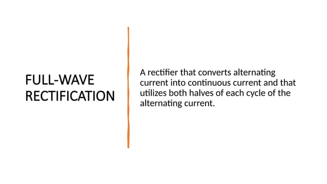 Understanding Full-Wave Rectification and Rectifiers | PPT