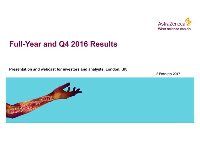 Astrazeneca Full year and_q4_2016_results_presentation | PDF | Lung and ...