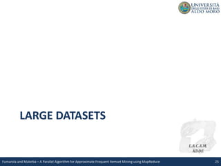 A Parallel Algorithm for Approximate Frequent Itemset Mining using MapReduce | PPT