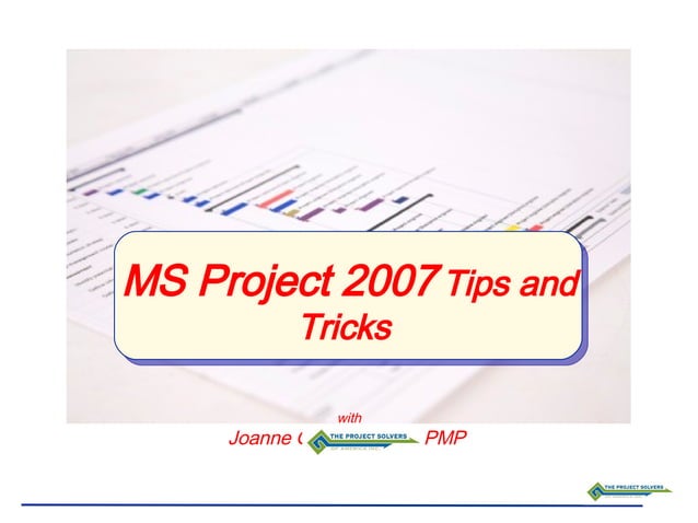 MS Project 2007 Tips and Tricks | PPT